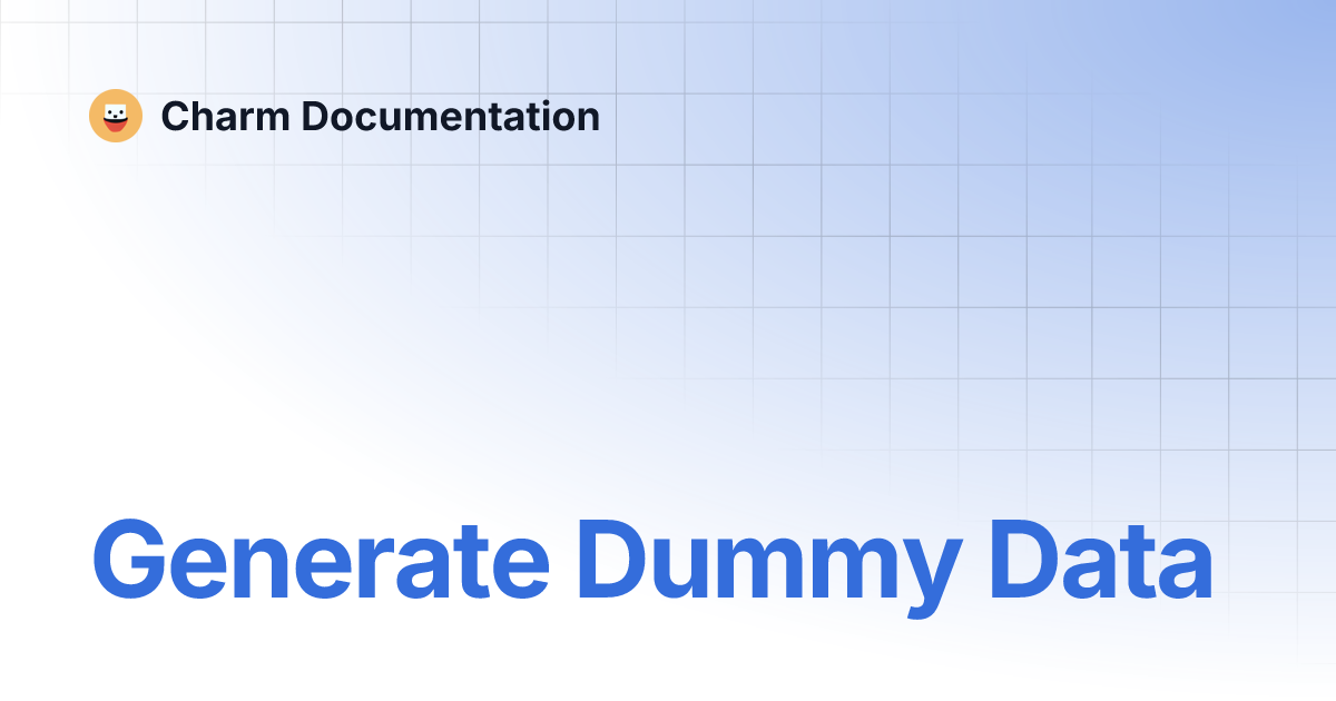 Generate Dummy Data | Charm Documentation